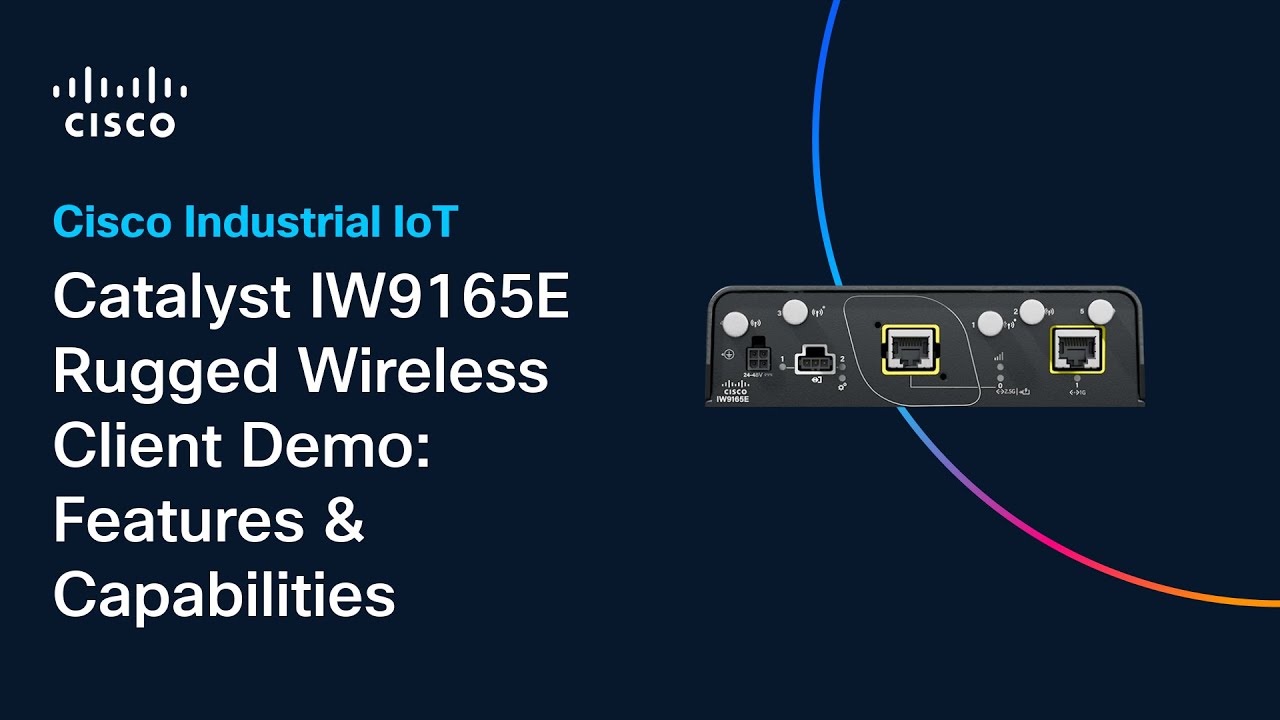 Catalyst IW9165E Rugged Wireless Client Demo: Features & Capabilities