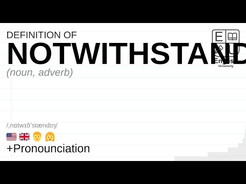 NOTWITHSTANDING meaning, definition & pronunciation | What is NOTWITHSTANDING? | How to say NOTWITH
