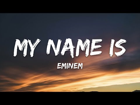Eminem - My Name Is (Lyrics)