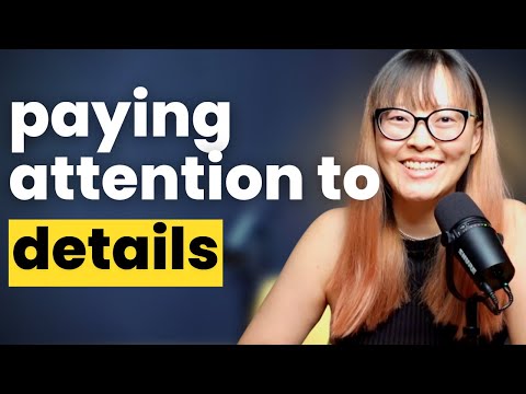 Ep09: Do you pay attention to details?