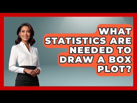 What Statistics Are Needed To Draw A Box Plot? - The Friendly Statistician
