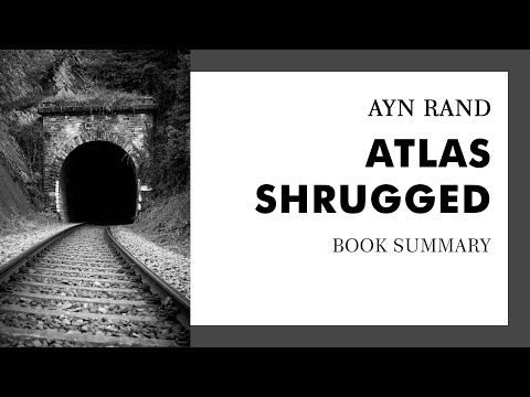 Ayn Rand — "Atlas Shrugged" (summary)