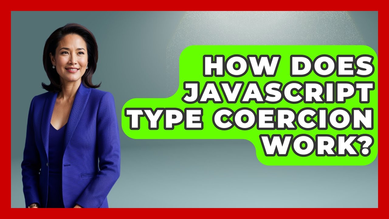 How Does JavaScript Type Coercion Work? - JavaScript Toolkit
