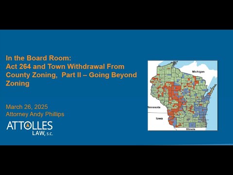 In the Board Room: Town Withdrawal From County Zoning, Part II-Going Beyond Zoning: (3.26.25)