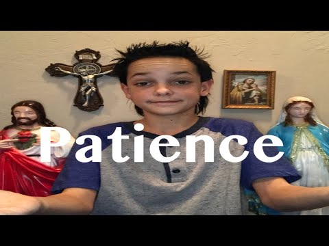 Patience! Is it important?