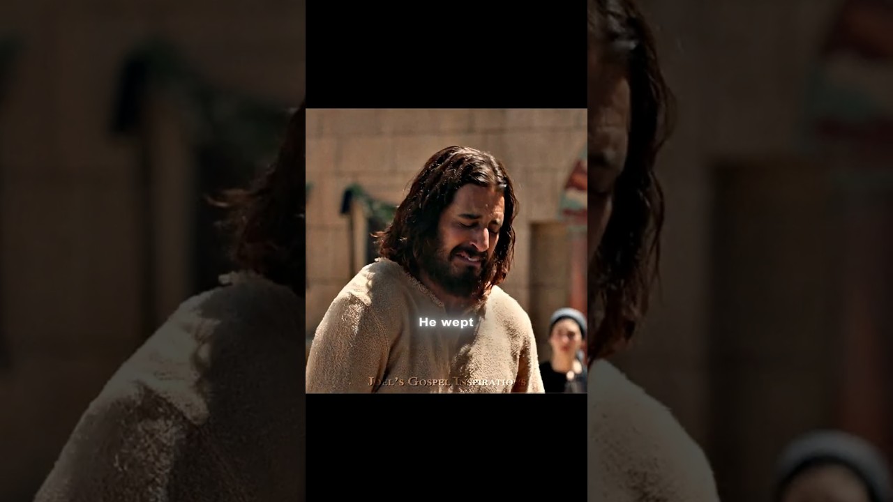 JESUS WEPT | The Chosen | Joel's Gospel Inspirations #jesus #god #thechosen #jesusedit
