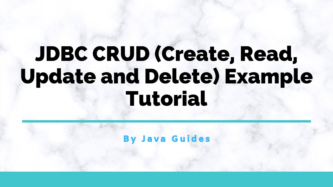 JDBC CRUD(Create, Retrieve, Update and Delete) Example Tutorial
