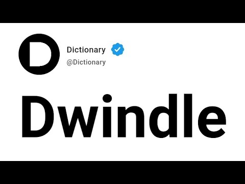 Dwindle Meaning In English