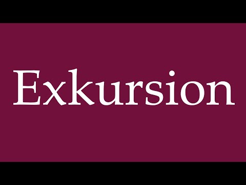 How to Pronounce ''Exkursion'' (Field trip) Correctly in German