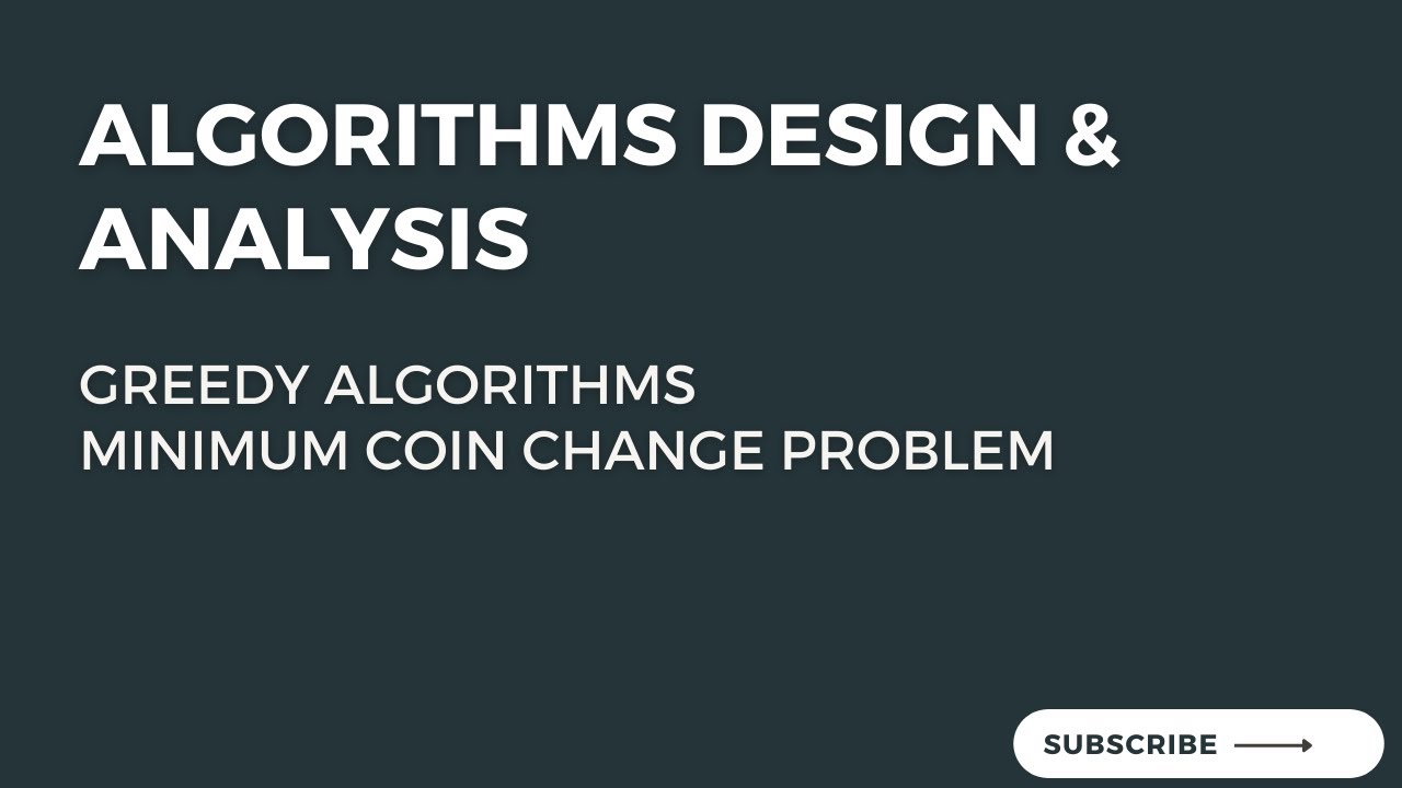 6. What are Greedy Algorithms - Minimum Coin Change Problem