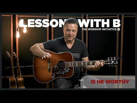 How to play Is He Worthy - Tutorial | Lessons With B