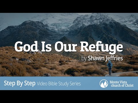 God Is Our Refuge - Step By Step Video Bible Study Series