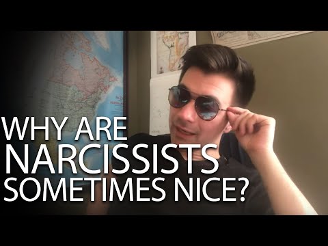 Why are Narcissists sometimes nice?