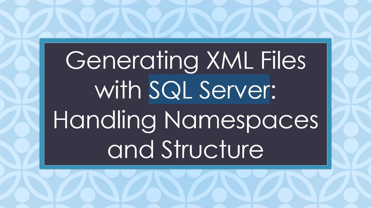 Generating XML Files with SQL Server: Handling Namespaces and Structure