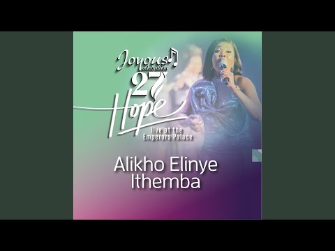 Alikho Elinye Ithemba (There is No other Hope) Lyrics by Siyakha Khitha (Joyous Celebration 27 ...