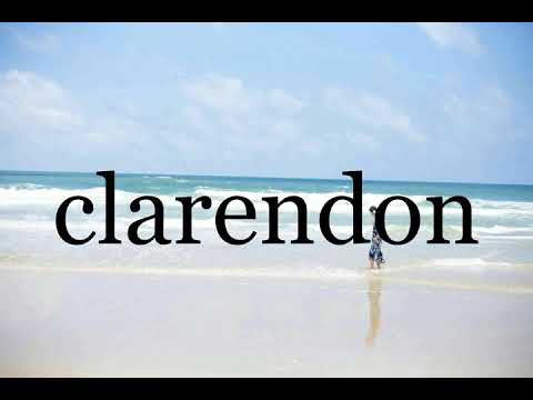 How To Pronounce clarendon🌈🌈🌈🌈🌈🌈Pronunciation Of clarendon