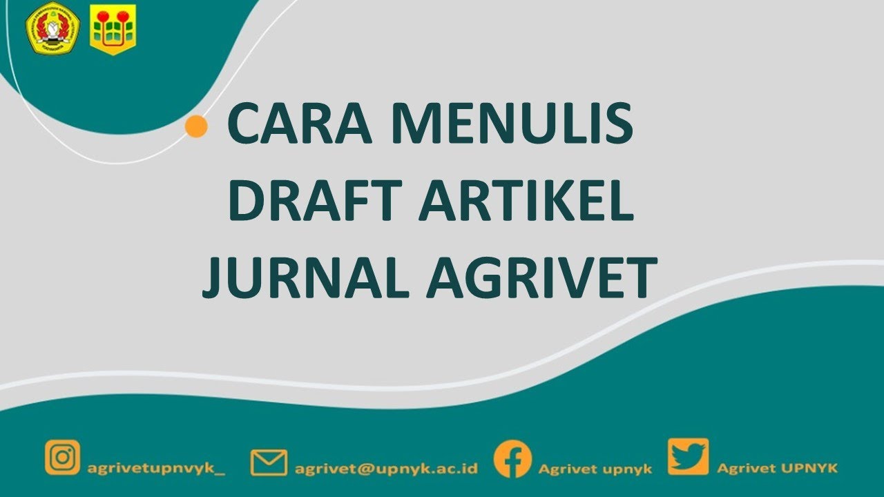 Cara Menulis Draft Jurnal Agrivet (untuk Mahsiswa)
