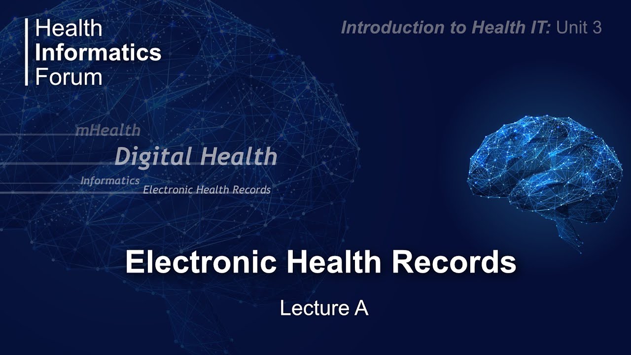 Unit 3: Electronic Health Records (EHR Systems): Lecture A