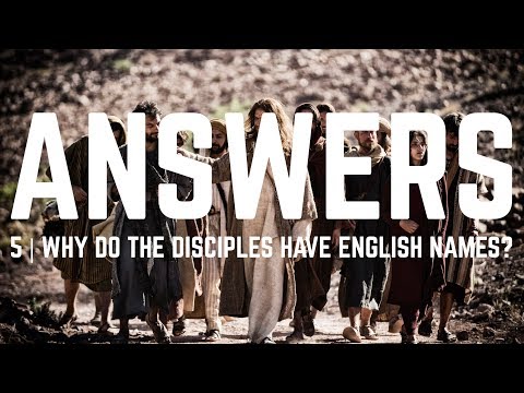 Answers | Episode 5 - Why Do The Disciples Have English Names?