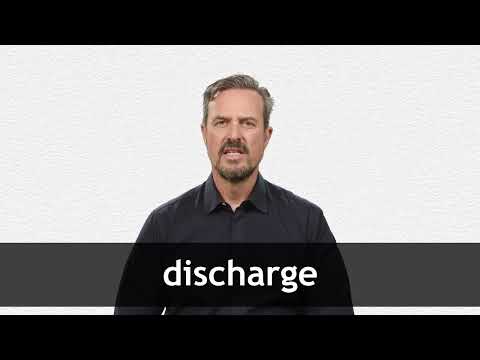 DISCHARGE definition and meaning | Collins English Dictionary