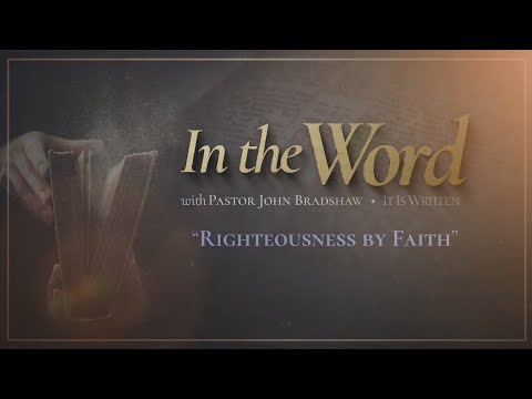 In the Word - Righteousness by Faith