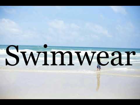 How To Pronounce Swimwear🌈🌈🌈🌈🌈🌈Pronunciation Of Swimwear