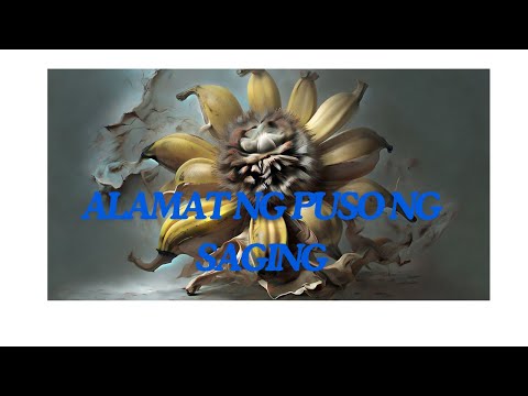 ANG ALAMAT NG PUSO NG SAGING