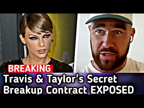 🚨BREAKING🚨 Travis Kelce & Taylor Swift's Shocking Breakup Contract!