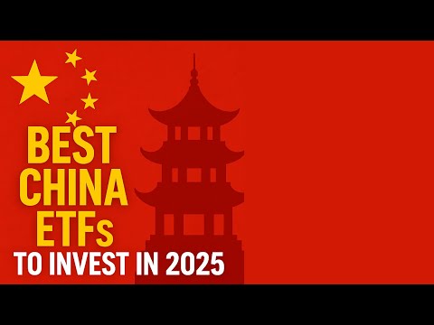 Best China ETFs to Invest in 2025 | Complete Breakdown + Top Holdings