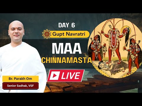 🔴 LIVE: Day 6 – Gupt Navratri: Worship of Maa Chinnamasta with Brahmachari Parakh Om