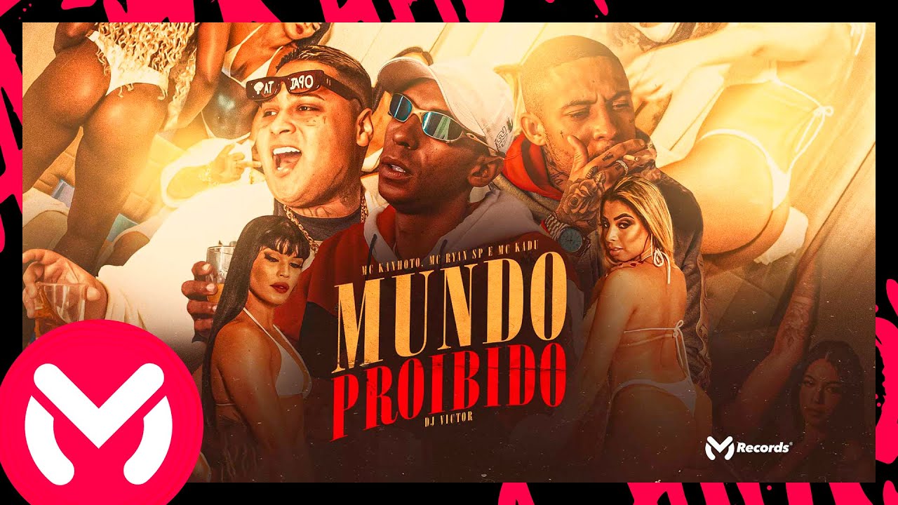 Mundo Proibido by Mc Ryan Sp & Mc Kadu & Mc Kanhoto from Brazil | Popnable