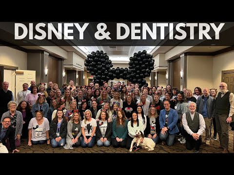 What Do DISNEY and DENTISTRY Have in Common?
