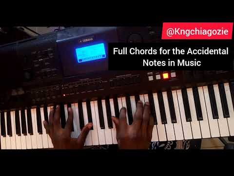 How to play the full chord of all the accidental notes in music on the ...