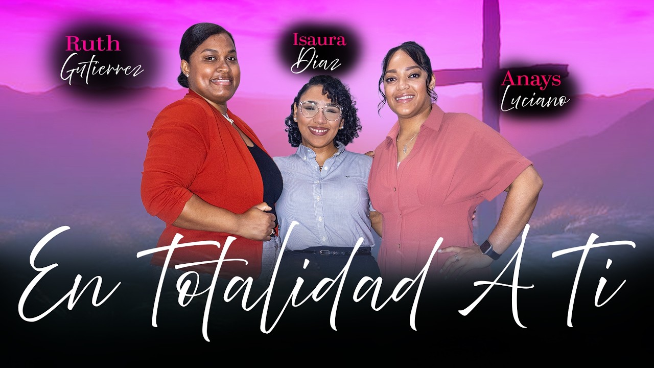 En Totalidad A Ti | Una Historia Que Contar