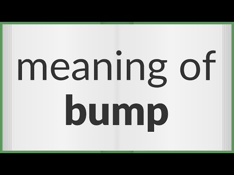 Bump | meaning of Bump