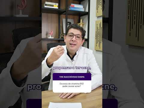 Excesso de vitamina B12 pode causar acnes?