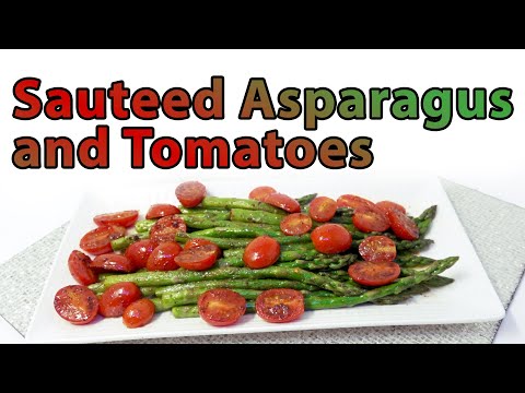Sauteed Asparagus and Tomatoes | Chef Lorious