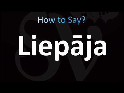 How to Pronounce ''Liepaja'' Correctly! (Latvian)