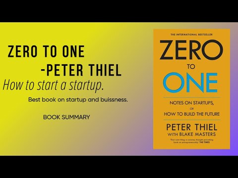 Zero to One: Unleashing the Entrepreneur BOOK SUMMARY IN ENGLISH.