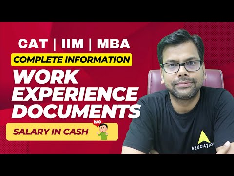 Essential Work Experience Documents for CAT 2024 | MBA Applications Explained