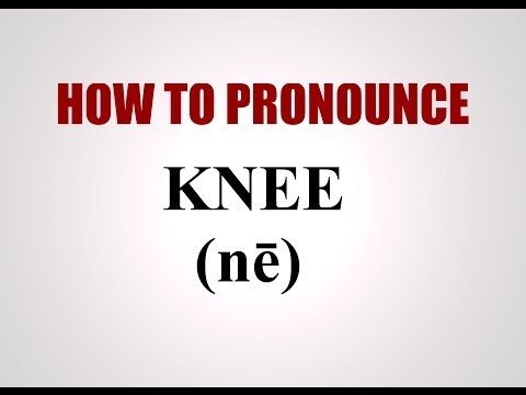 How To Pronounce Knee