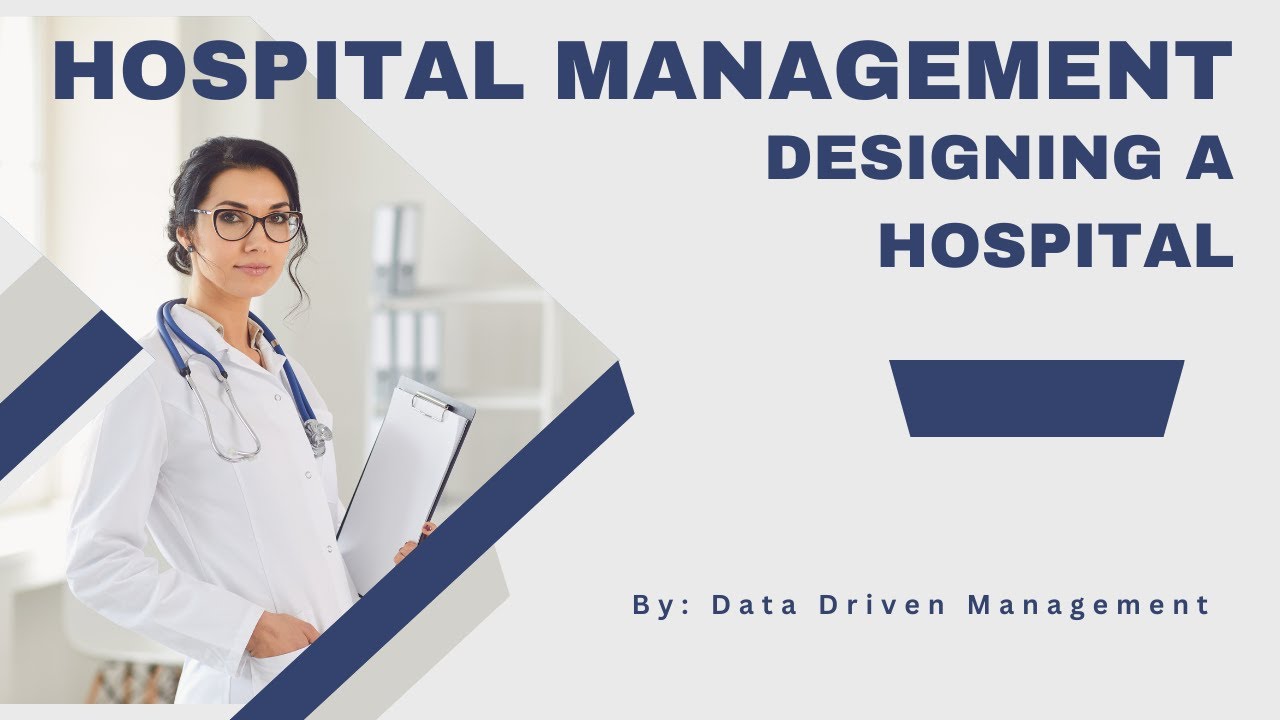 Designing of a Hospital | Hospital Management