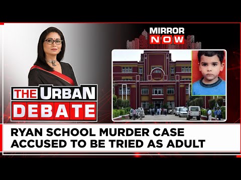 Ryan School Murder Case | Should Underage Be A Defence For Heinous Crimes? | The Urban Debate