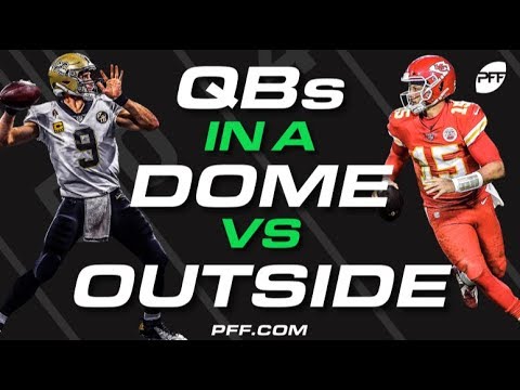 Quarterbacks in a Dome vs Outside | PFF