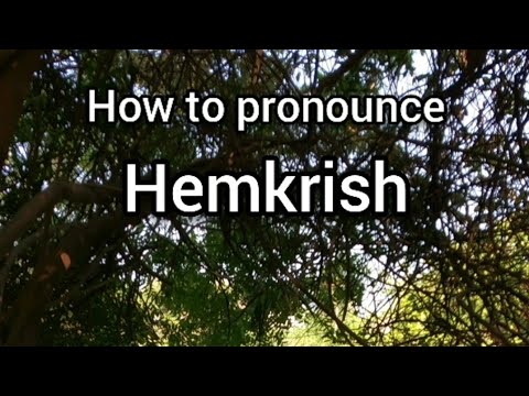 How to Pronounce Hemkrish