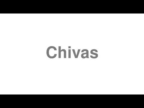 How to Pronounce "Chivas"