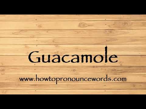 How To Pronounce Guacamole ? How To say Guacamole New Video