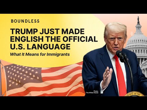 Trump’s Executive Order Makes English the Official U.S. Language – What It Means for Immigrants