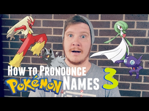 How to Pronounce Pokémon Names: Gen 3