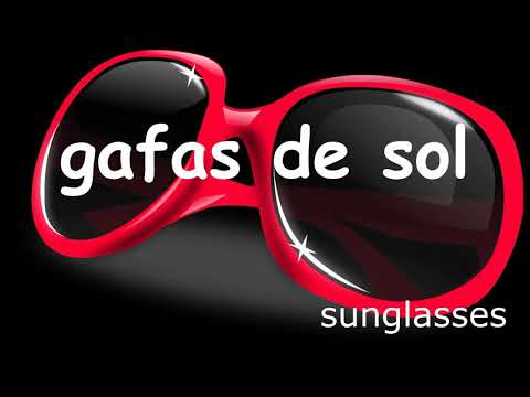 Rosie & Andy: Word of the Day - sunglasses / gafas de sol